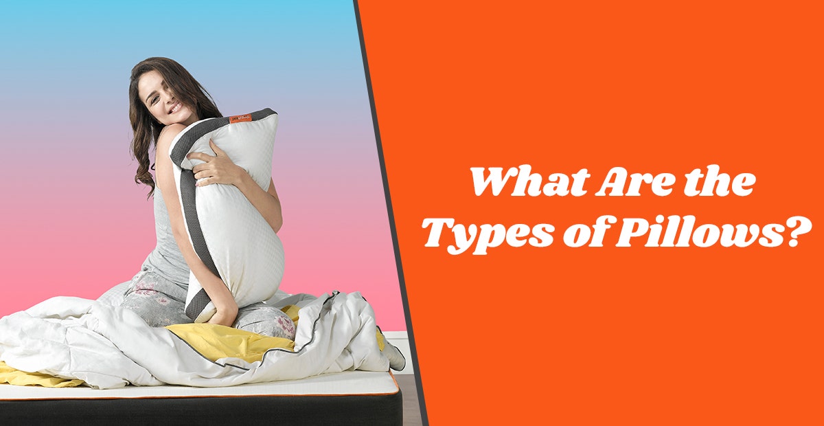 What Are the Types of Pillows | Your Guide to Different Types of ...